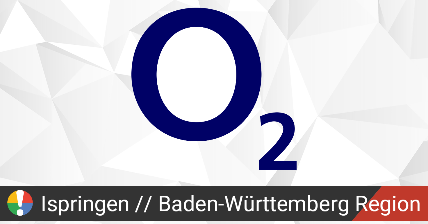 o2 Deutschland in Ispringen, Baden-Württemberg Region Ausfall oder ...