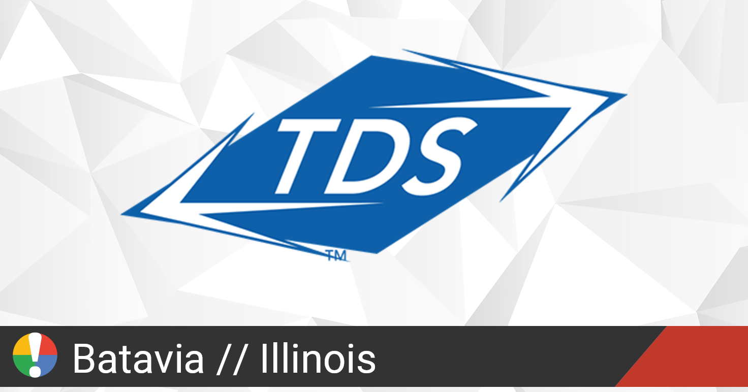 TDS Telecom Outage in Batavia, Illinois • Is The Service Down?