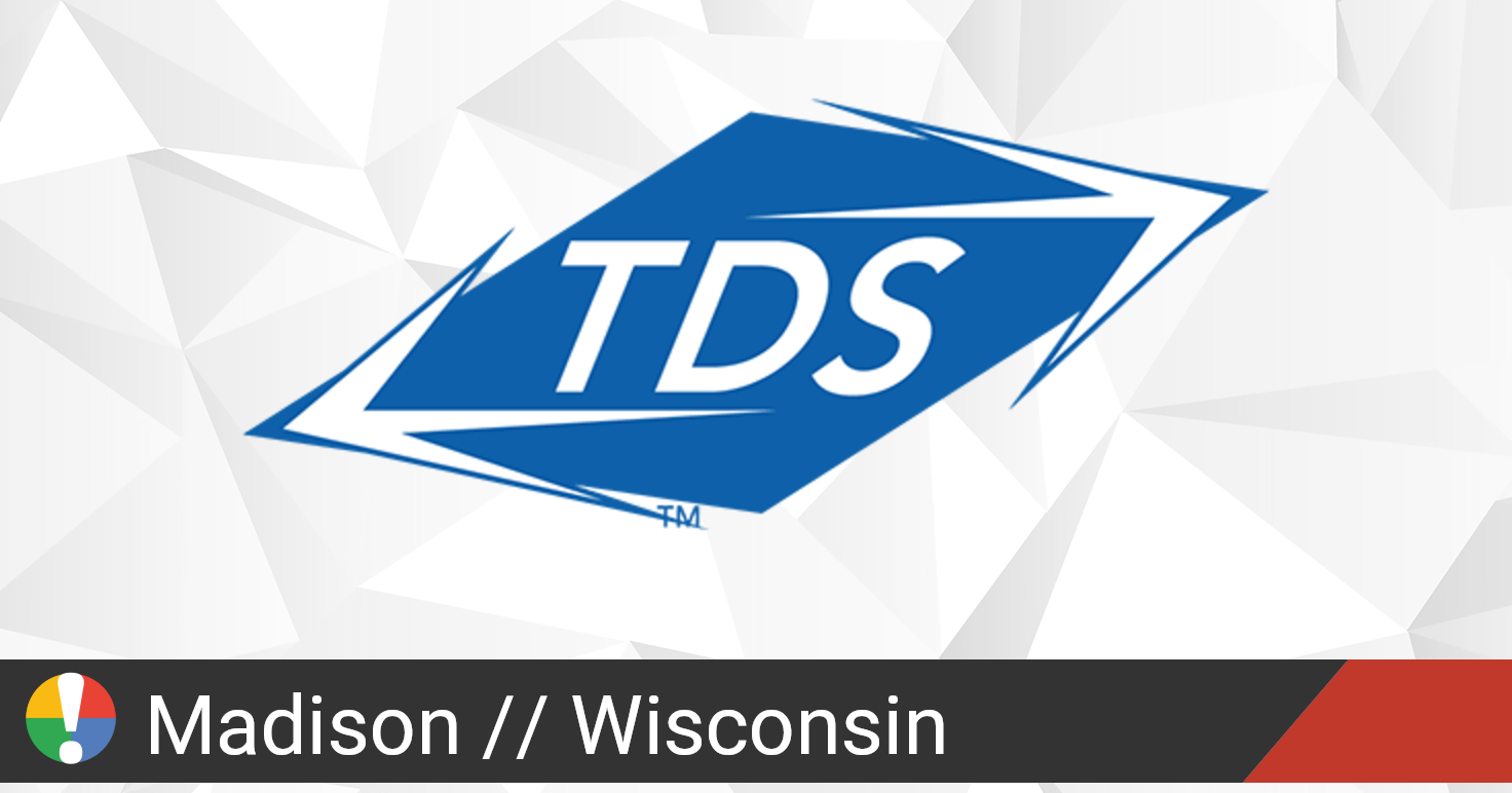 TDS Telecom Outage in Madison, Wisconsin • Is The Service Down?