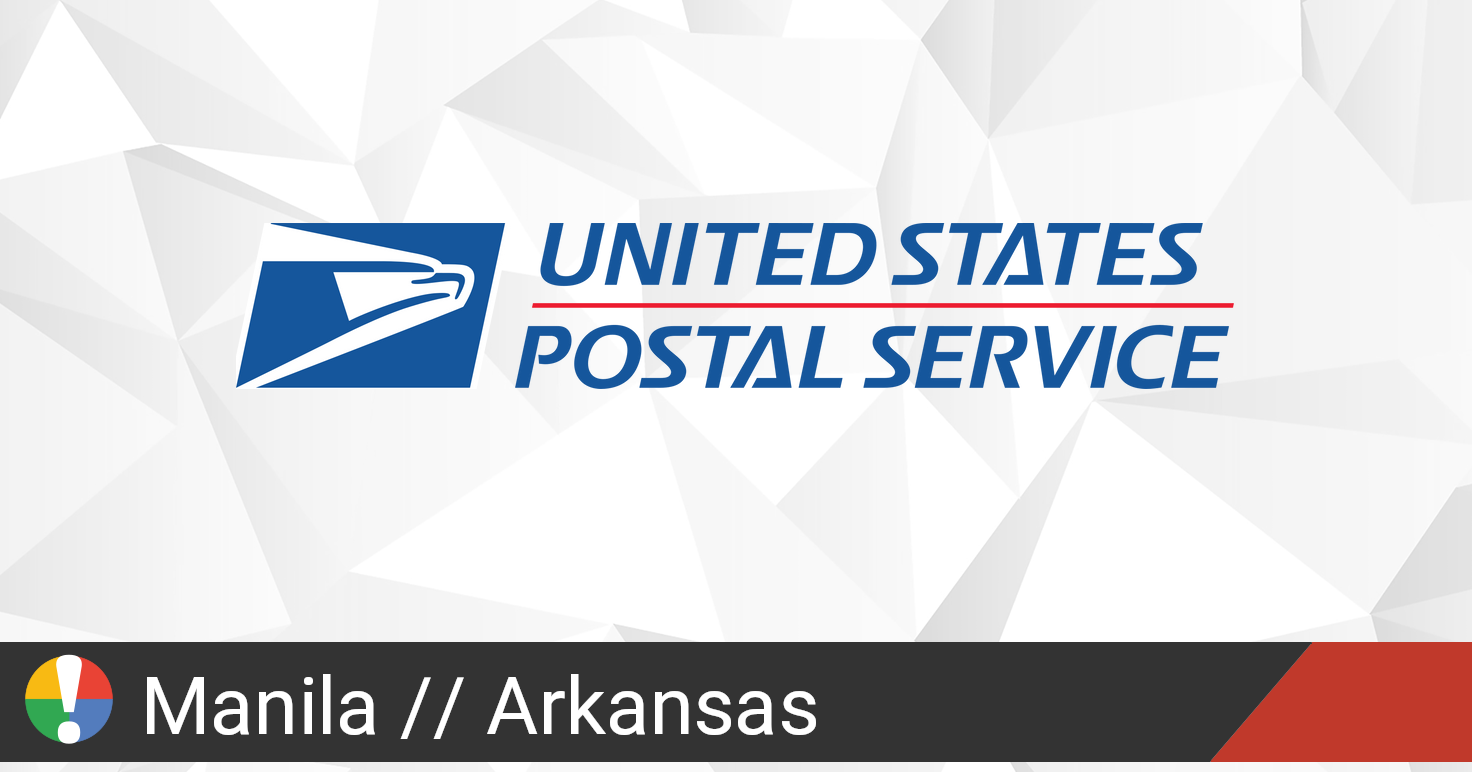 USPS in Manila, Arkansas down? Current outages and problems • Is The ...
