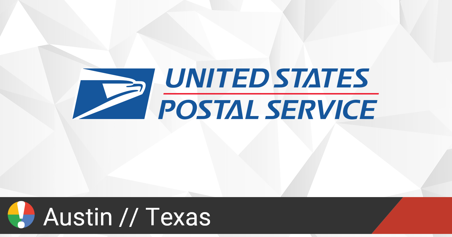 USPS in Austin, Texas down? Current outages and problems • Is The ...