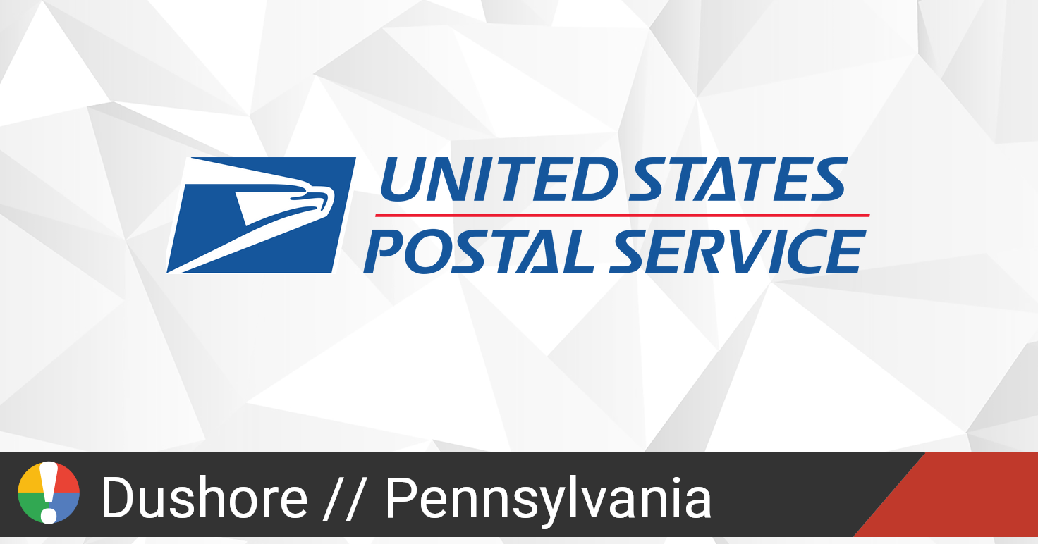 USPS in Dushore, Pennsylvania down? Current outages and problems • Is ...