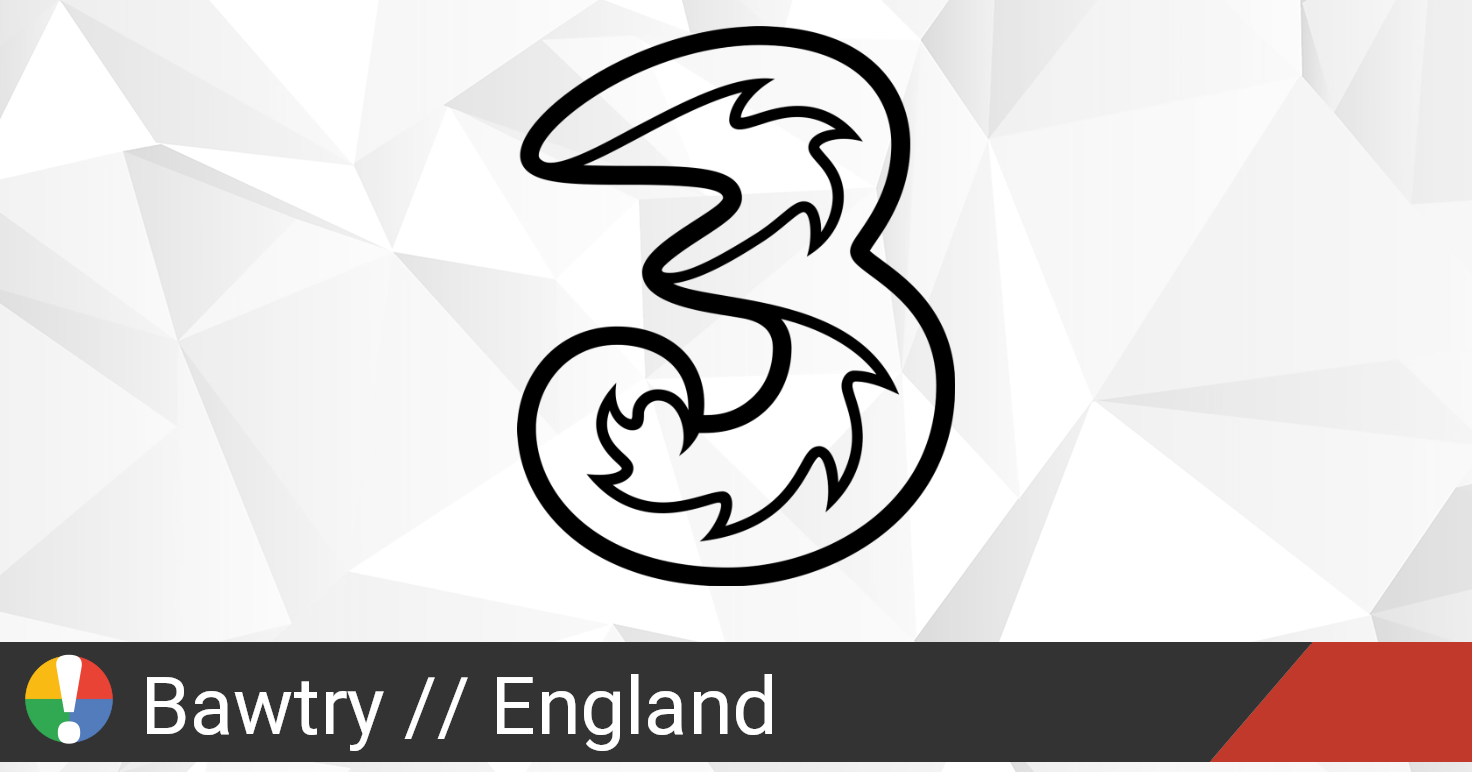 3 (Three) Outage in Bawtry, England • Is The Service Down? UK