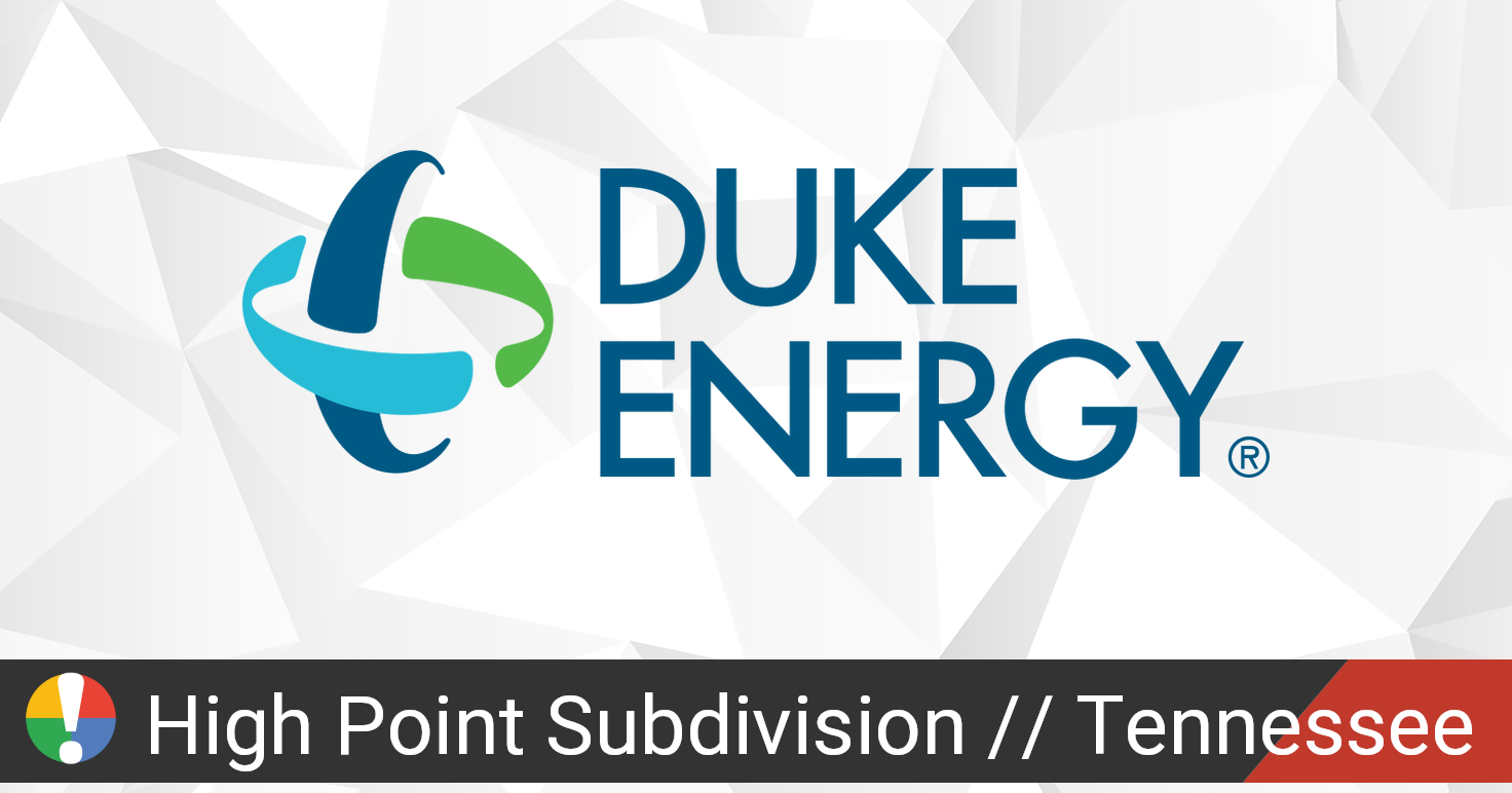Duke Energy Outage in High Point Subdivision, Tennessee: Current ...
