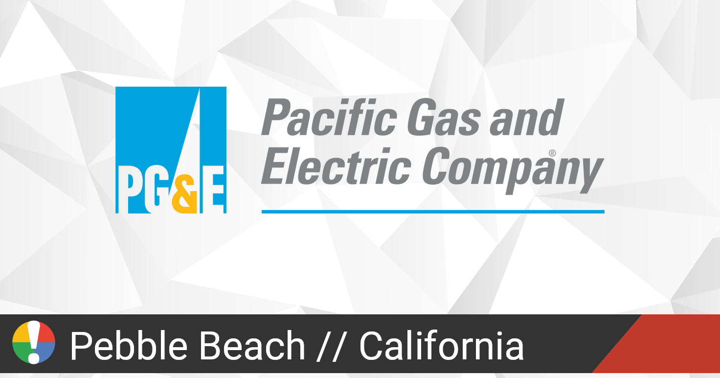 PG&E Outage in Pebble Beach, California: Current Problems and Outages ...