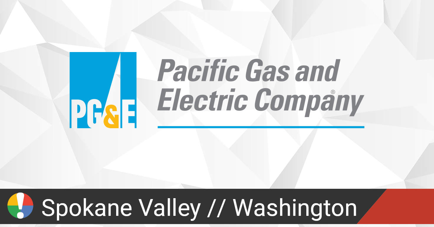 PG&E Outage in Spokane Valley, Washington: Current Problems and Outages • Is The Service Down?