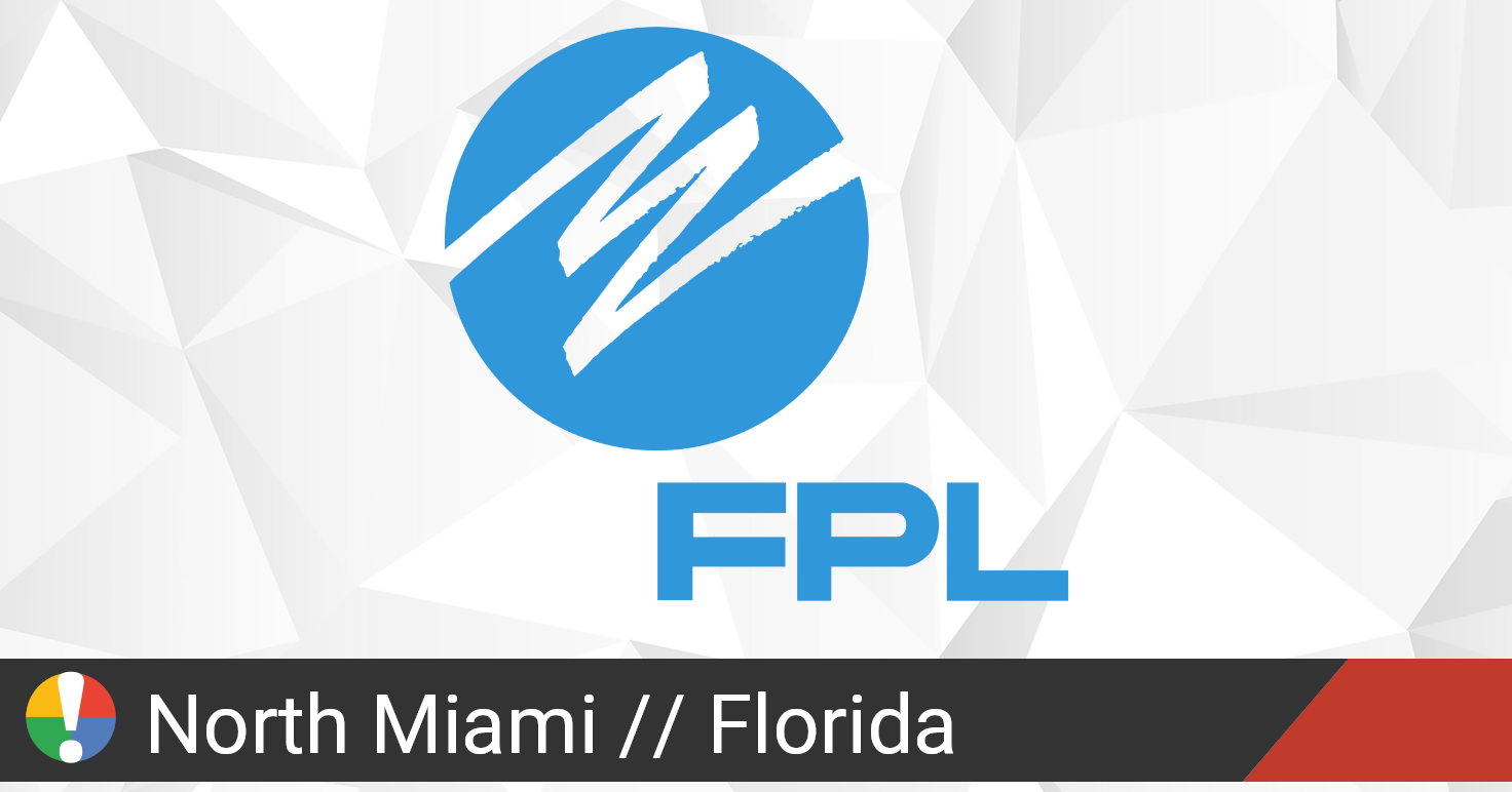 Florida Power & Light Outage in North Miami, Florida: Current Problems ...