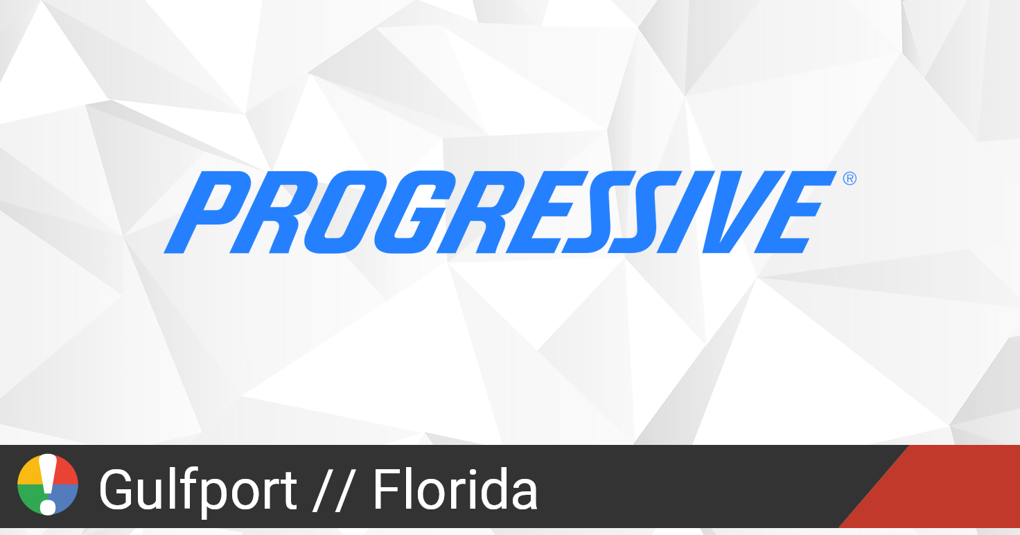 Progressive in Gulfport, Florida down? Current status and problems • Is ...