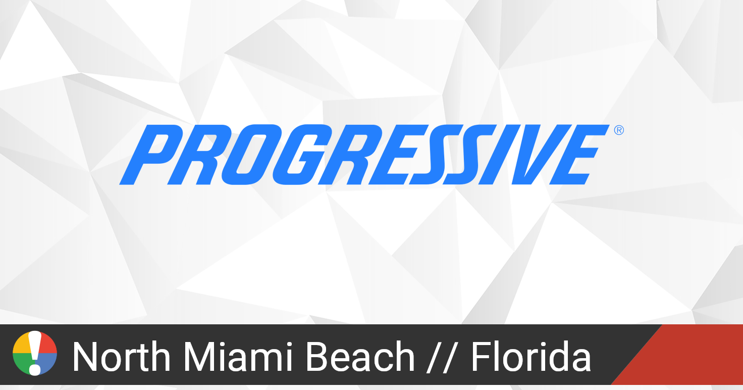 Progressive in North Miami Beach, Florida down? Current status and ...
