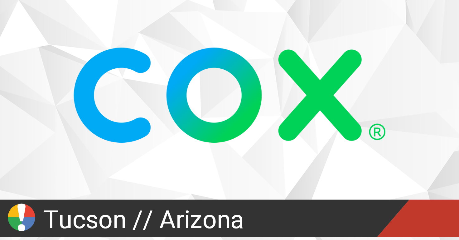 Cox Outage in Tucson, Arizona • Is The Service Down?