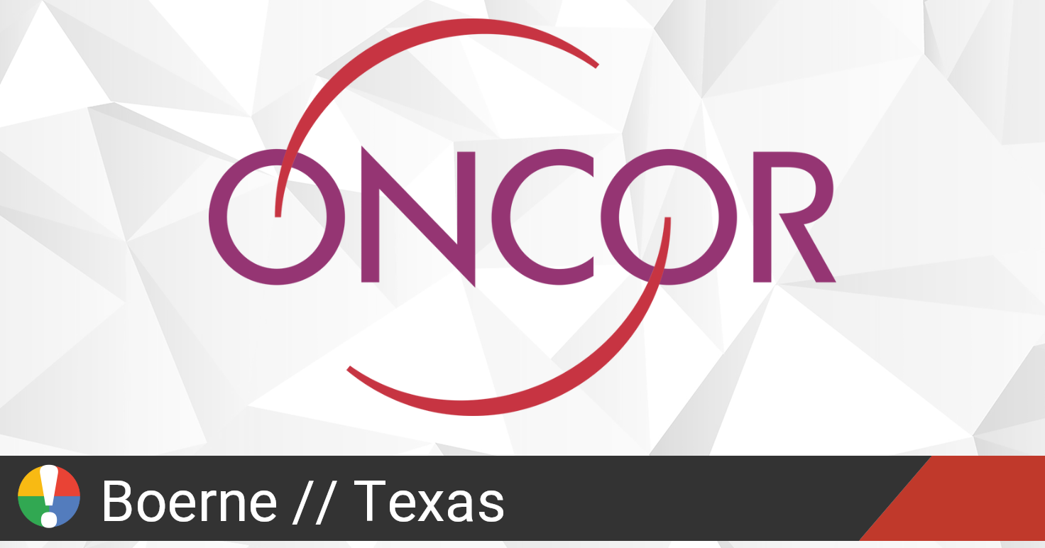 Oncor Outage in Boerne, Texas: Current Problems and Outages • Is The ...