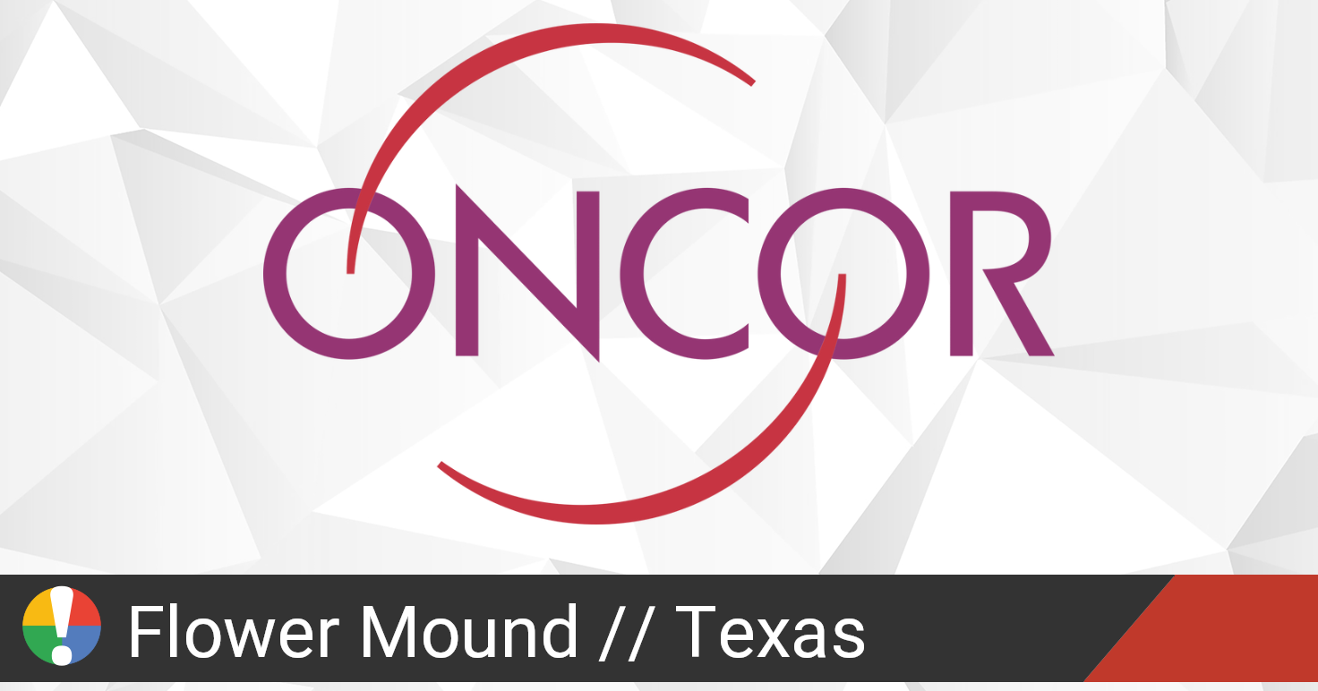 Oncor Outage in Flower Mound, Texas: Current Problems and Outages • Is ...