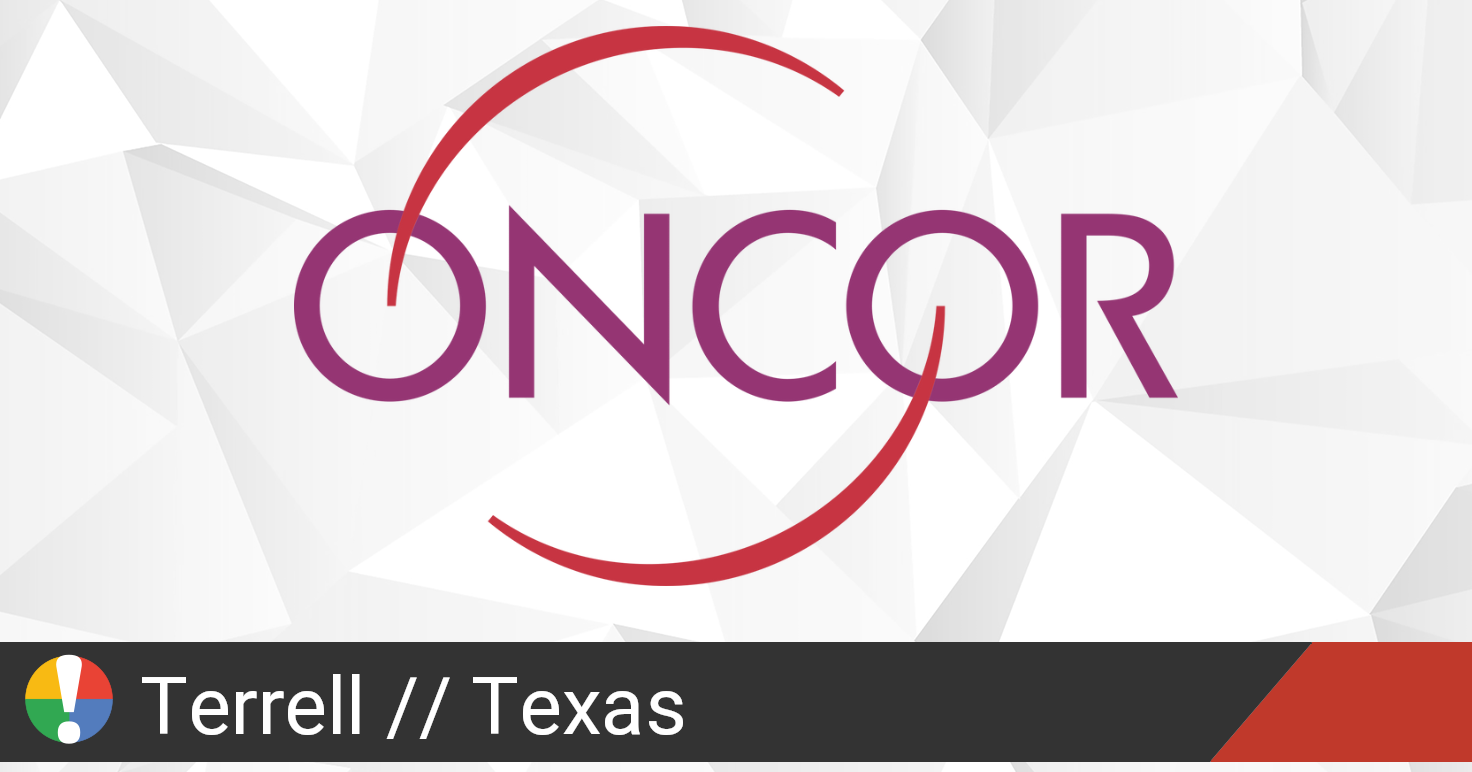 Oncor Outage in Terrell, Texas: Current Problems and Outages • Is The Service Down?