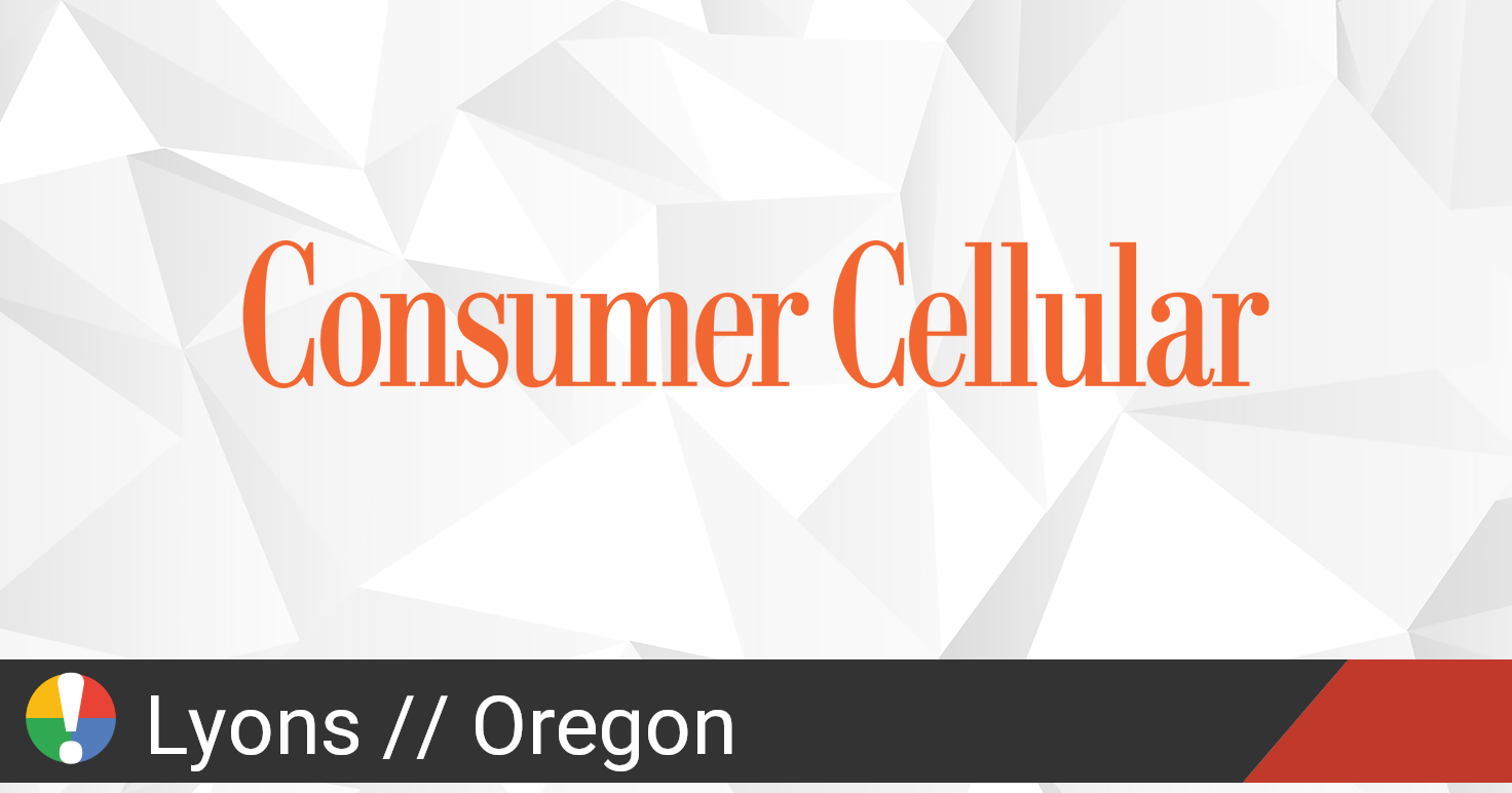 Consumer Cellular Outage in Lyons, Oregon • Is The Service Down?
