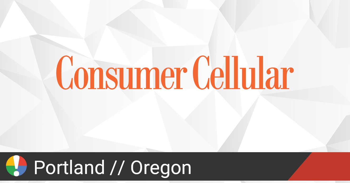 Consumer Cellular Outage in Portland, Oregon • Is The Service Down?