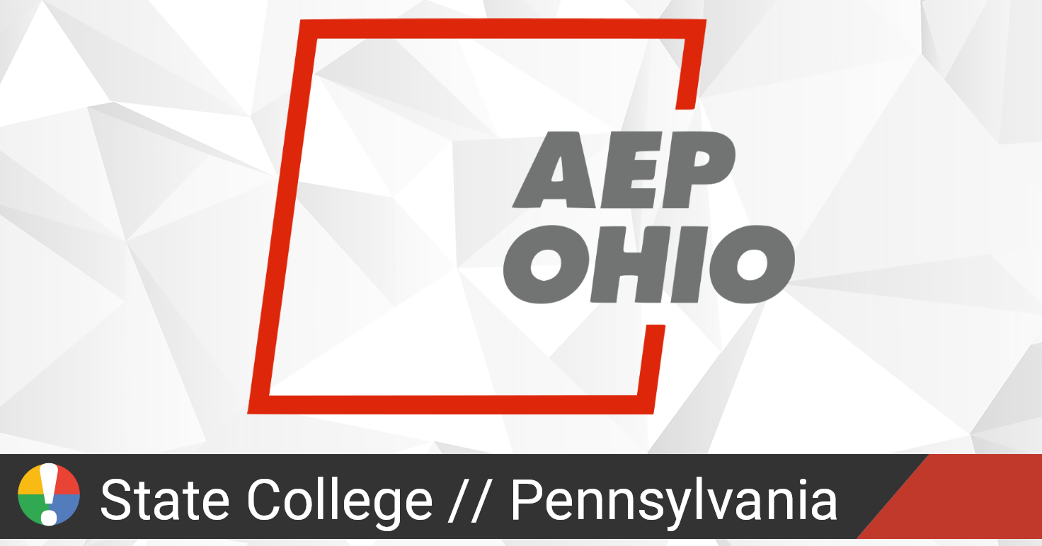 AEP Ohio Outage in State College, Pennsylvania: Current Problems and ...