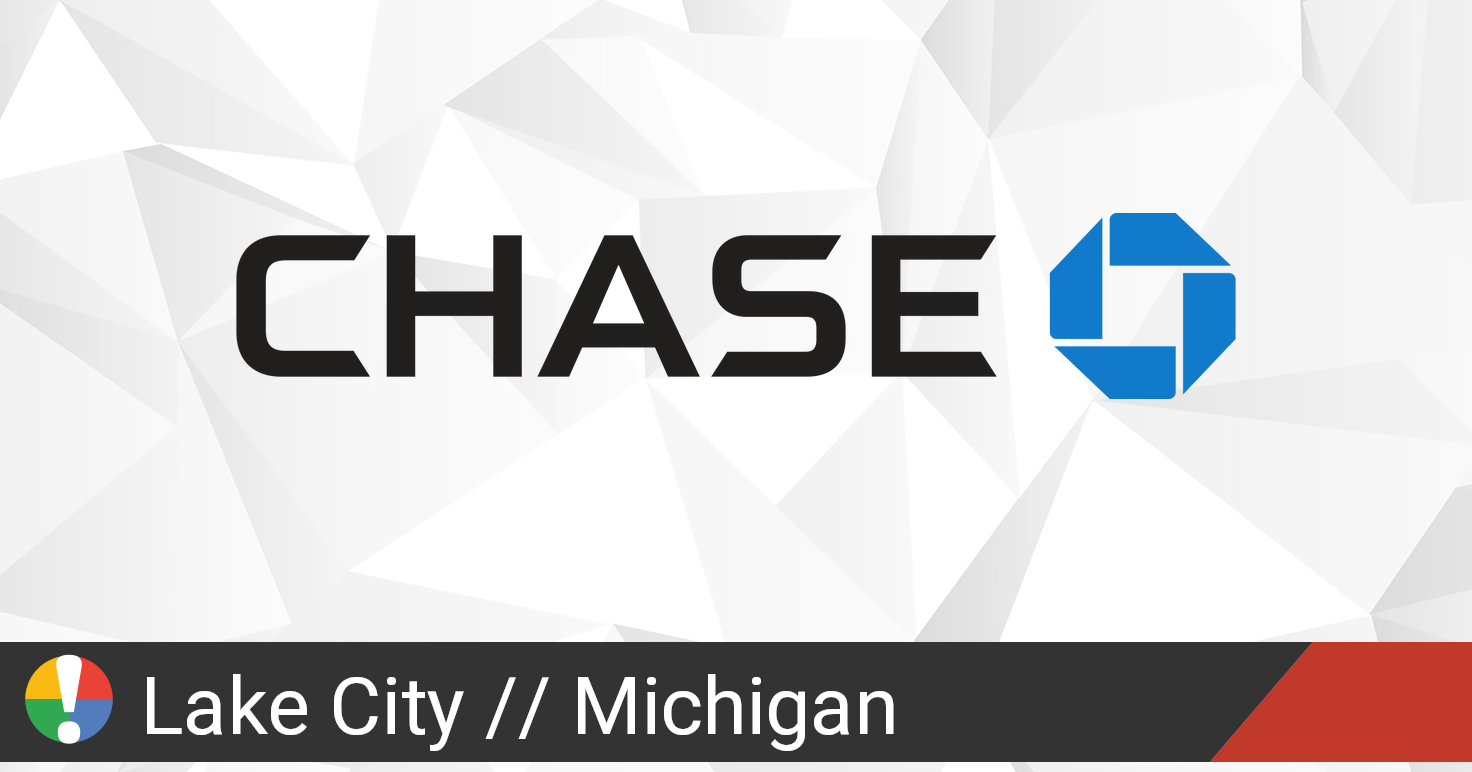 Chase in Lake City, Michigan down? Current status and problems • Is The ...
