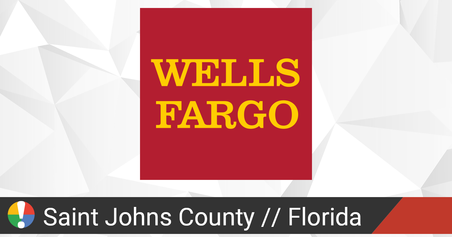 Wells Fargo in Saint Johns County, Florida down? Current status and ...