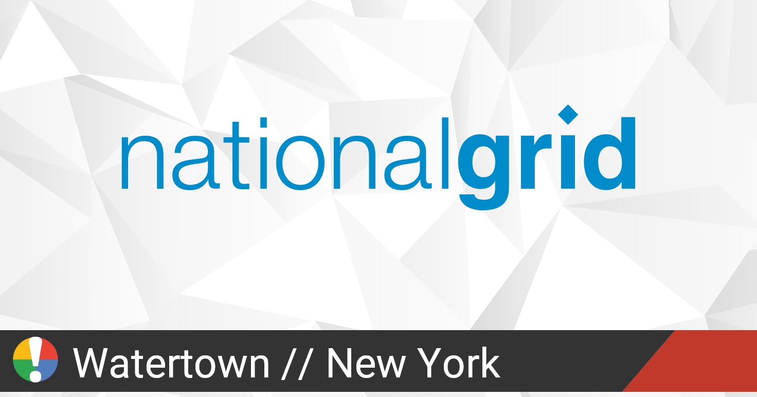 National Grid US Outage in Watertown, New York: Current Problems and ...
