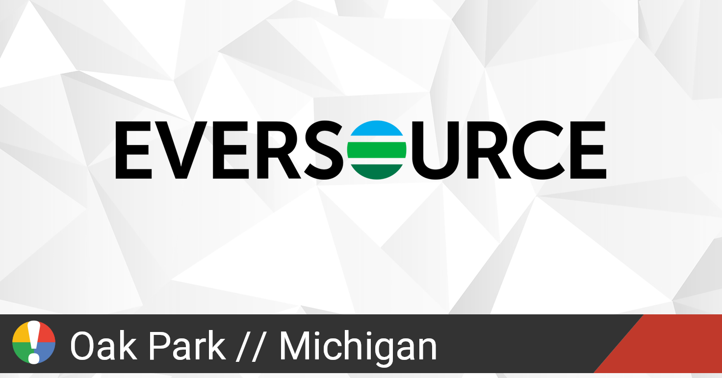 Eversource Energy Outage in Oak Park, Michigan: Current Problems and ...
