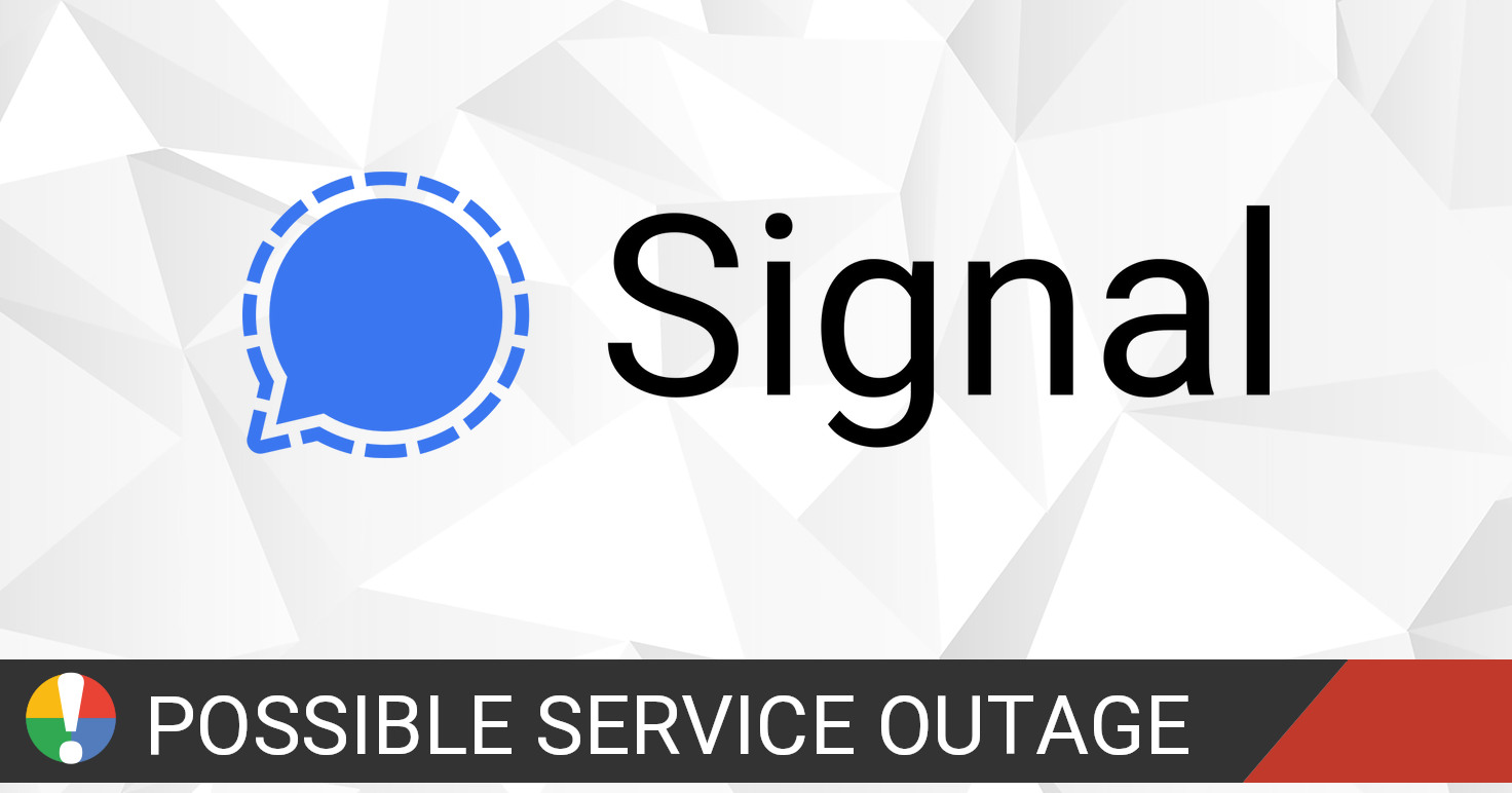 Signal down or not working? Current app problems and status • Is The ...