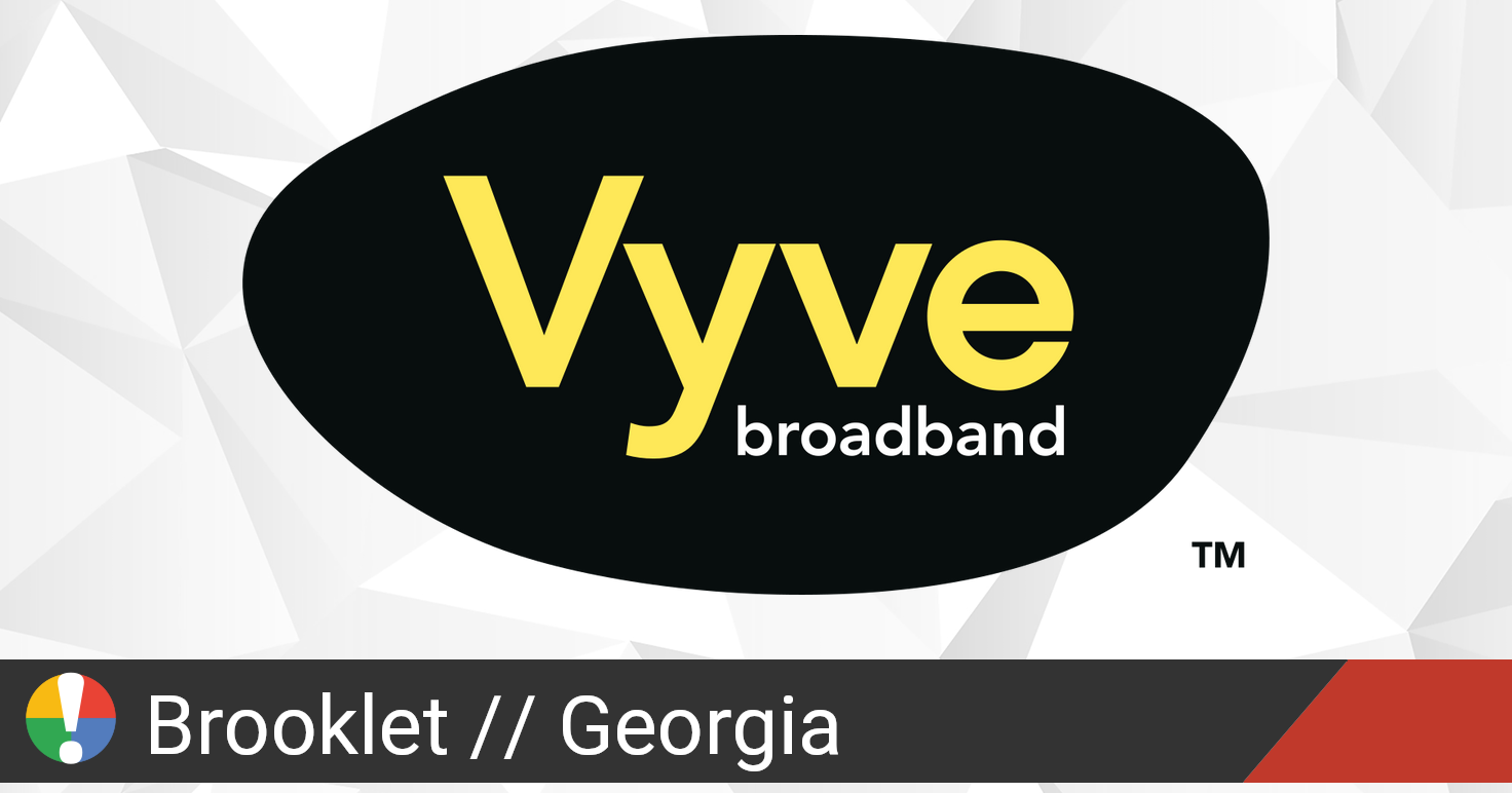 Vyve Broadband Outage in Brooklet, Georgia • Is The Service Down?