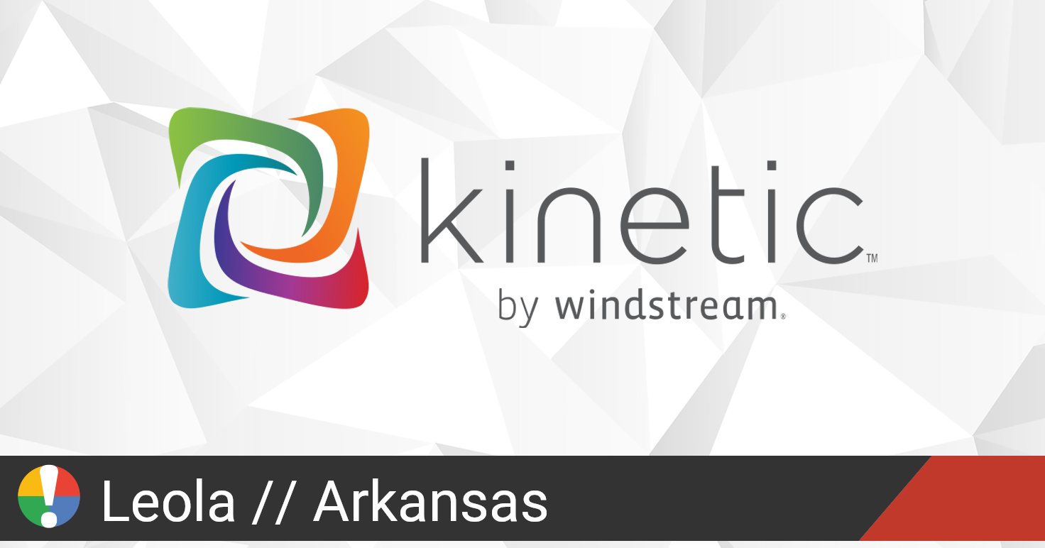 Kinetic by Windstream Outage in Leola, Arkansas • Is The Service Down?
