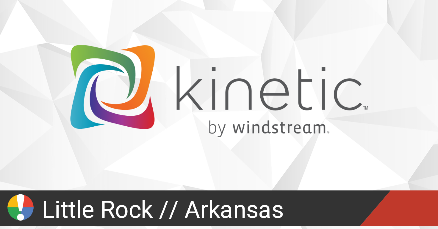 Kinetic by Windstream Outage in Little Rock, Arkansas • Is The Service ...