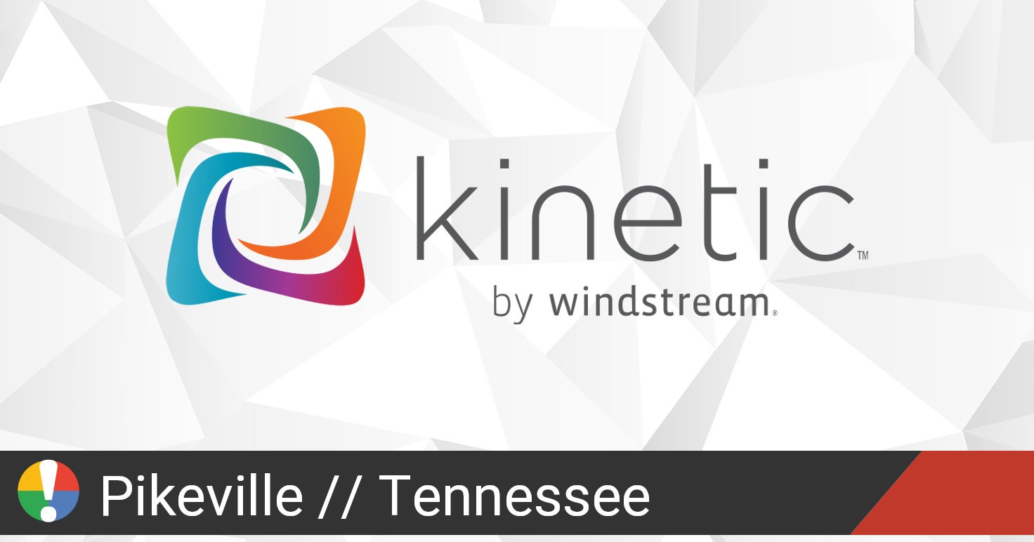 Kinetic by Windstream Outage in Pikeville, Tennessee • Is The Service Down?