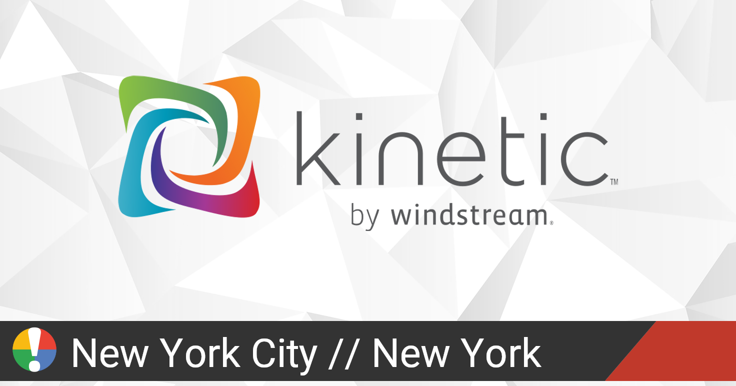 Kinetic by Windstream Outage in New York City, New York • Is The ...