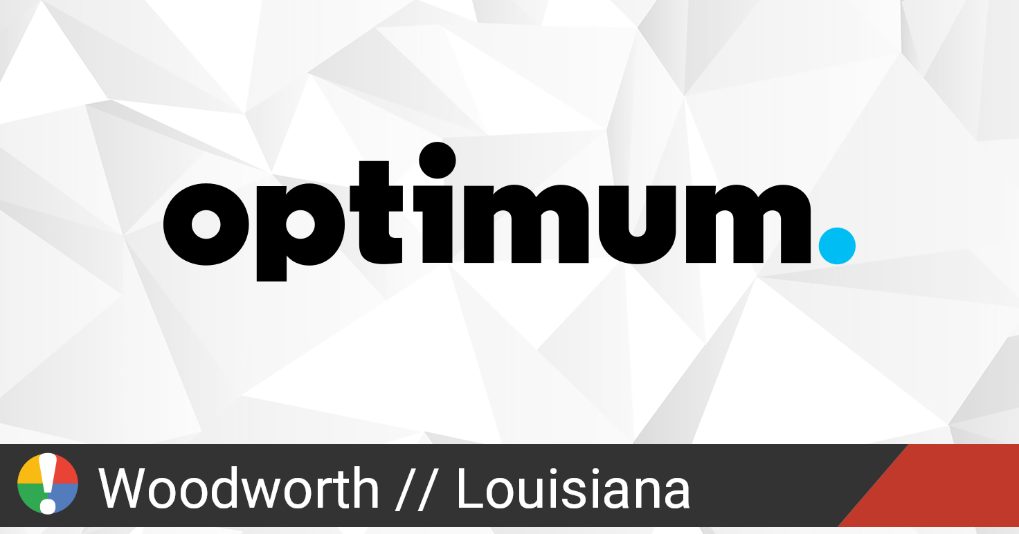 Optimum Outage in Woodworth, Louisiana • Is The Service Down?