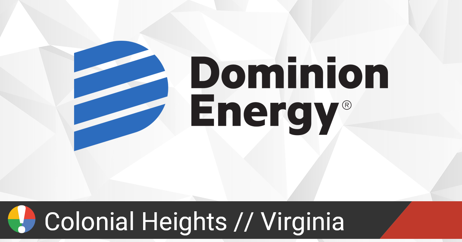 Dominion Energy Outage in Colonial Heights, Virginia: Current Problems ...
