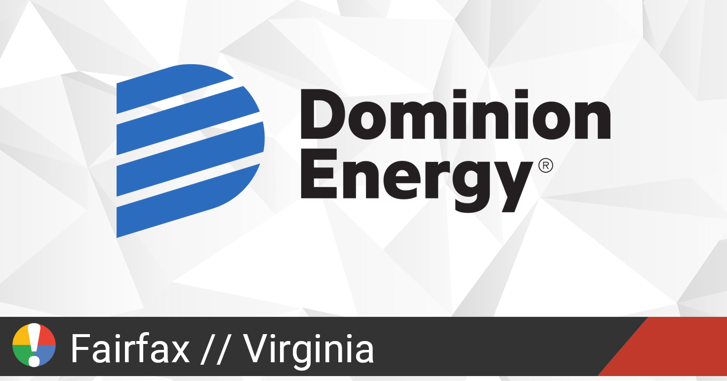 Dominion Energy Outage in Fairfax, Virginia: Current Problems and ...