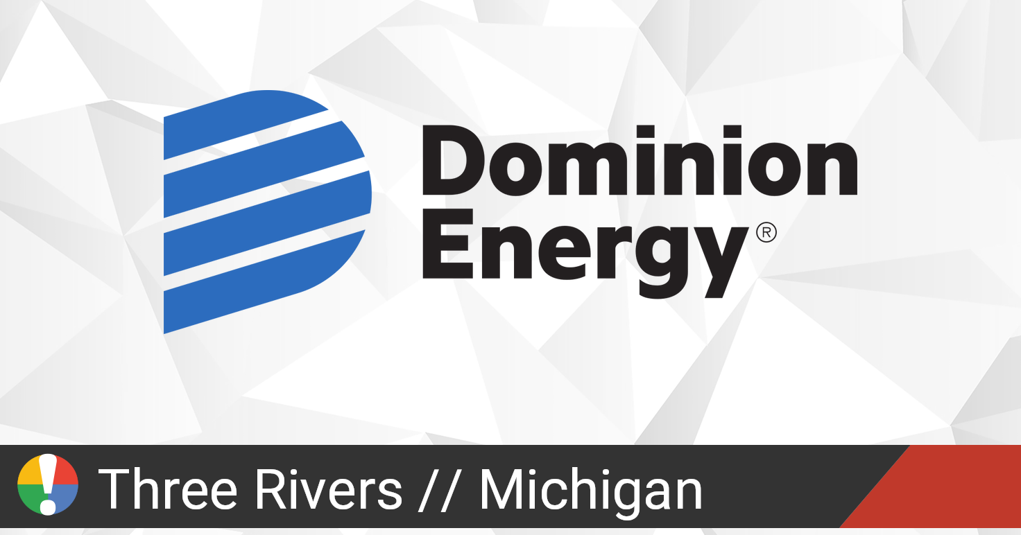 Dominion Energy Outage in Three Rivers, Michigan: Current Problems and ...