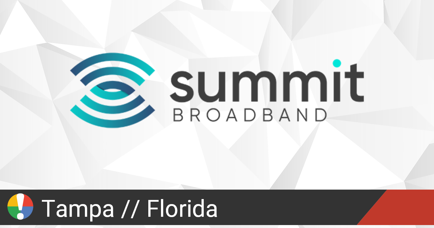 Summit Broadband Outage in Tampa, Florida • Is The Service Down?
