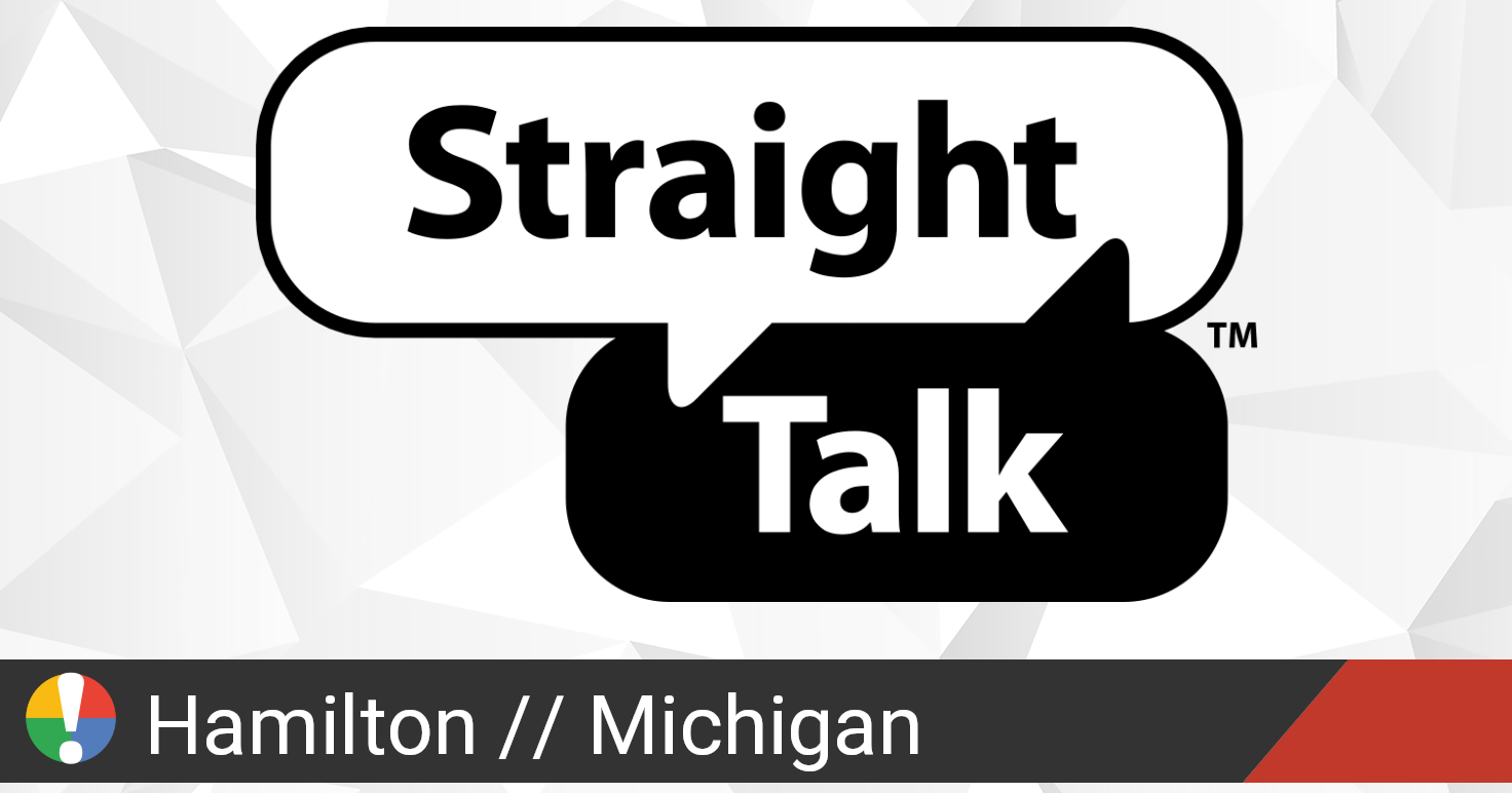 Straight Talk Outage in Hamilton, Michigan • Is The Service Down?