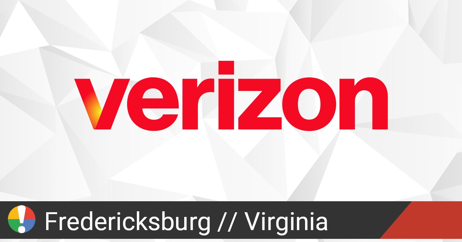 Verizon Outage in Fredericksburg, Virginia • Is The Service Down?