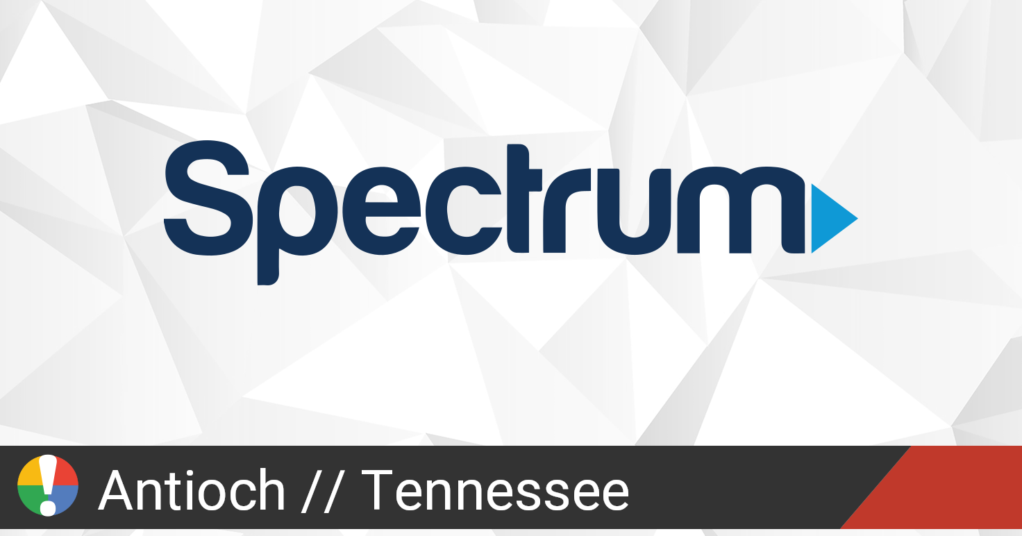 Spectrum Outage in Antioch, Tennessee • Is The Service Down?