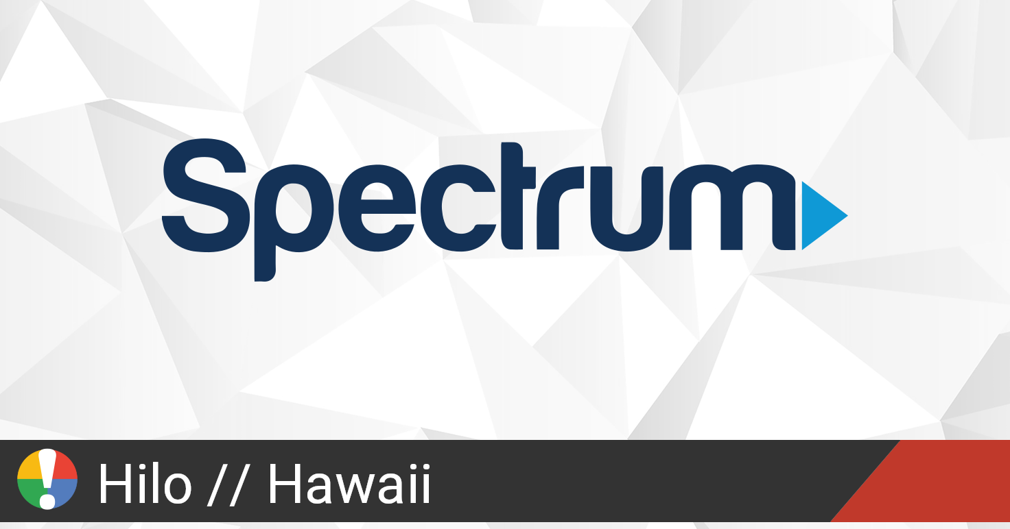 Spectrum Outage in Hilo, Hawaii • Is The Service Down?