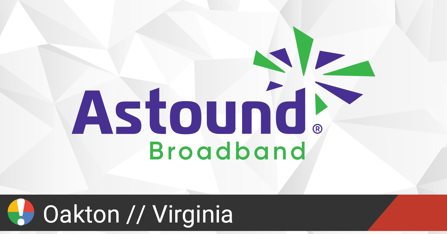 Astound Broadband Outage in Oakton, Virginia • Is The Service Down?