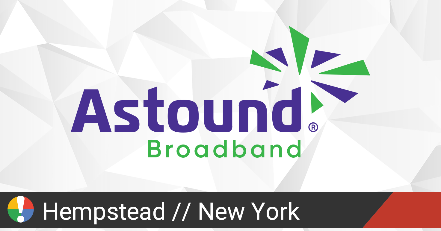 Astound Broadband Outage in Hempstead, New York • Is The Service Down?