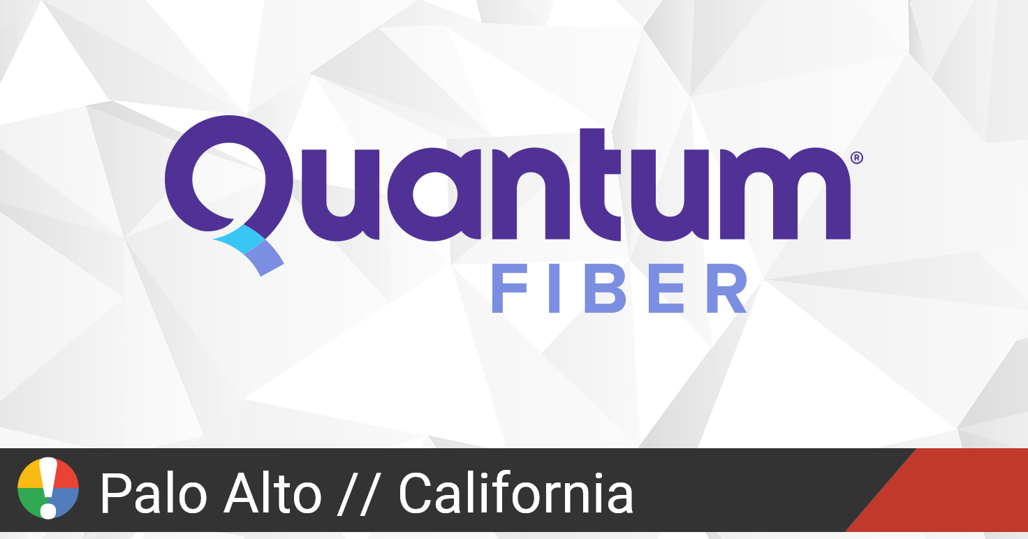 Quantum Fiber Outage in Palo Alto, California • Is The Service Down?