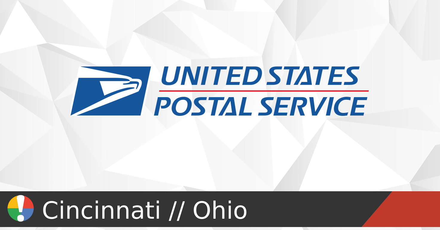 USPS in Cincinnati, Ohio status: delivery issues and outage reports ...