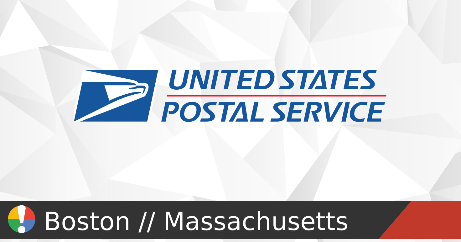 USPS in Boston, Massachusetts status: delivery issues and outage ...