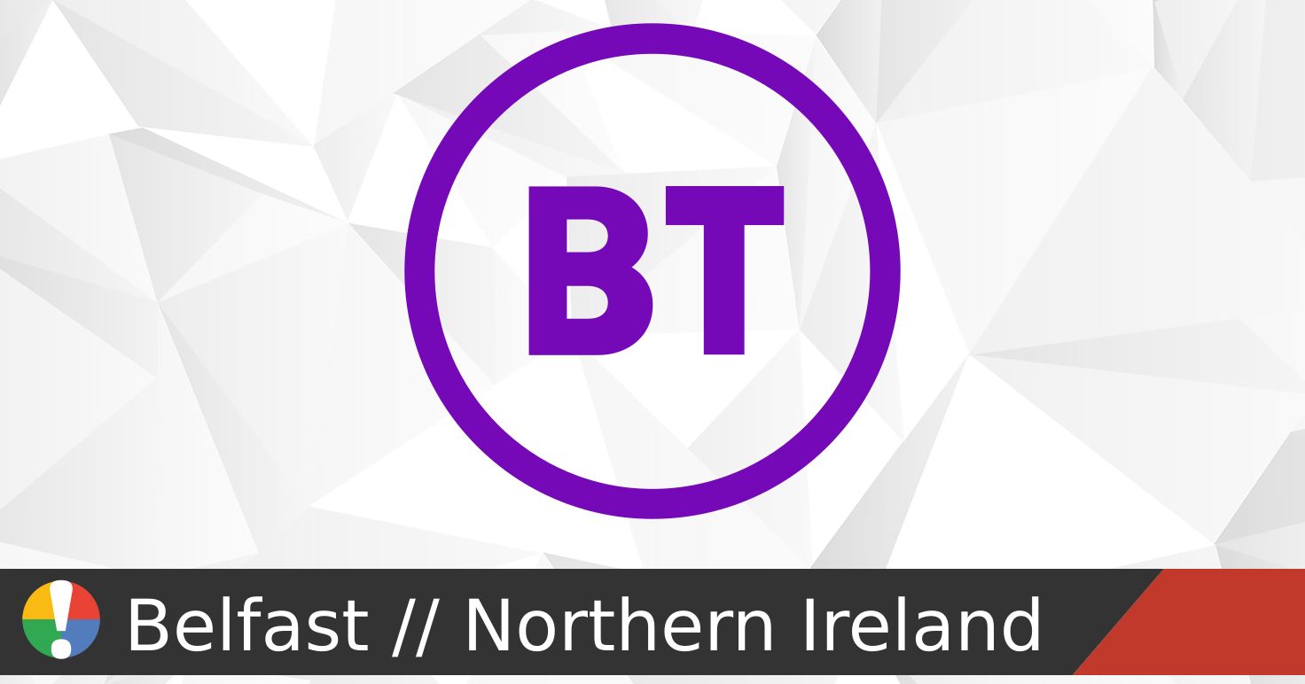 BT (British Telecom) outages and service status in Belfast, Northern ...