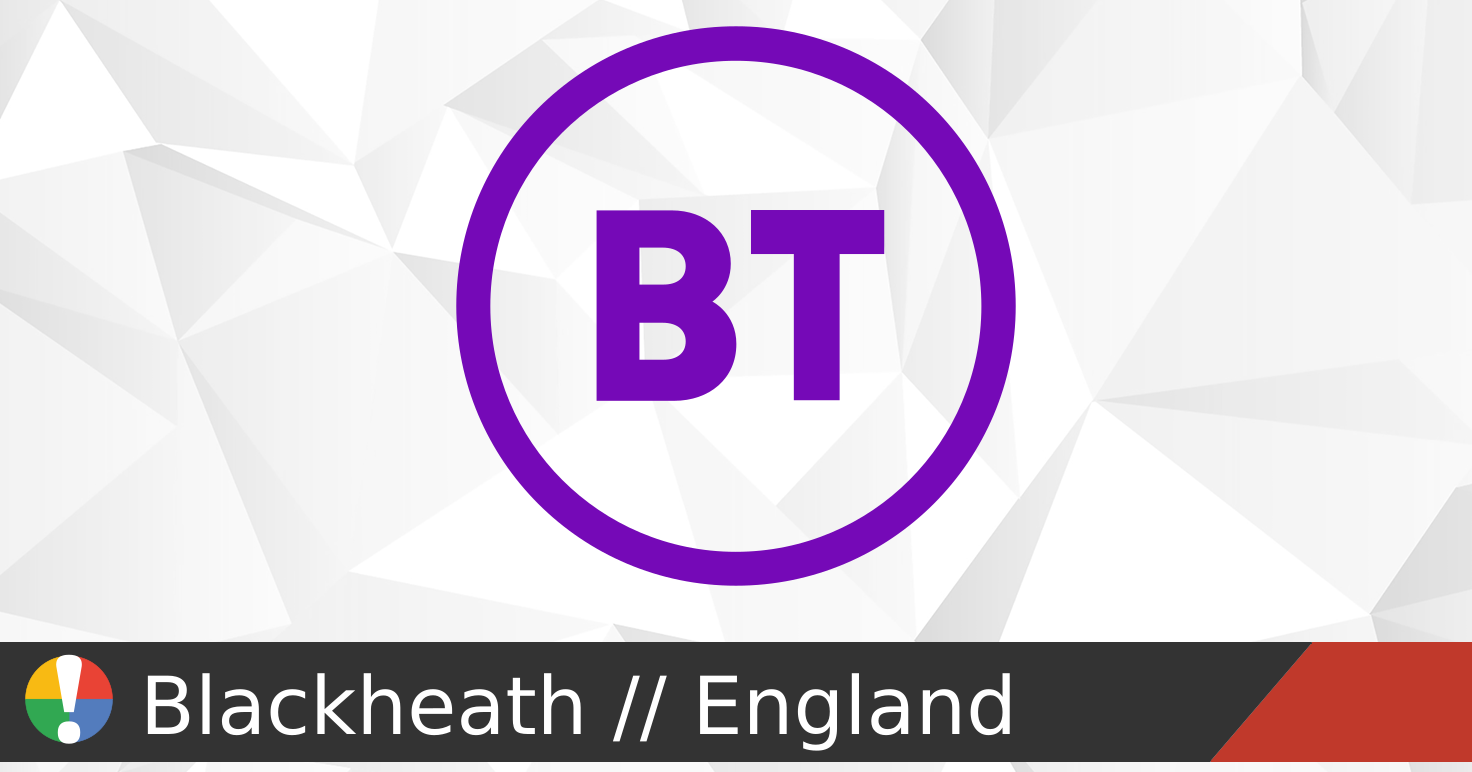 BT (British Telecom) outages and service status in Blackheath, England ...