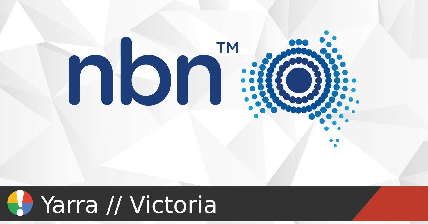 NBN outages and service status in Yarra, Victoria • Is The Service Down ...