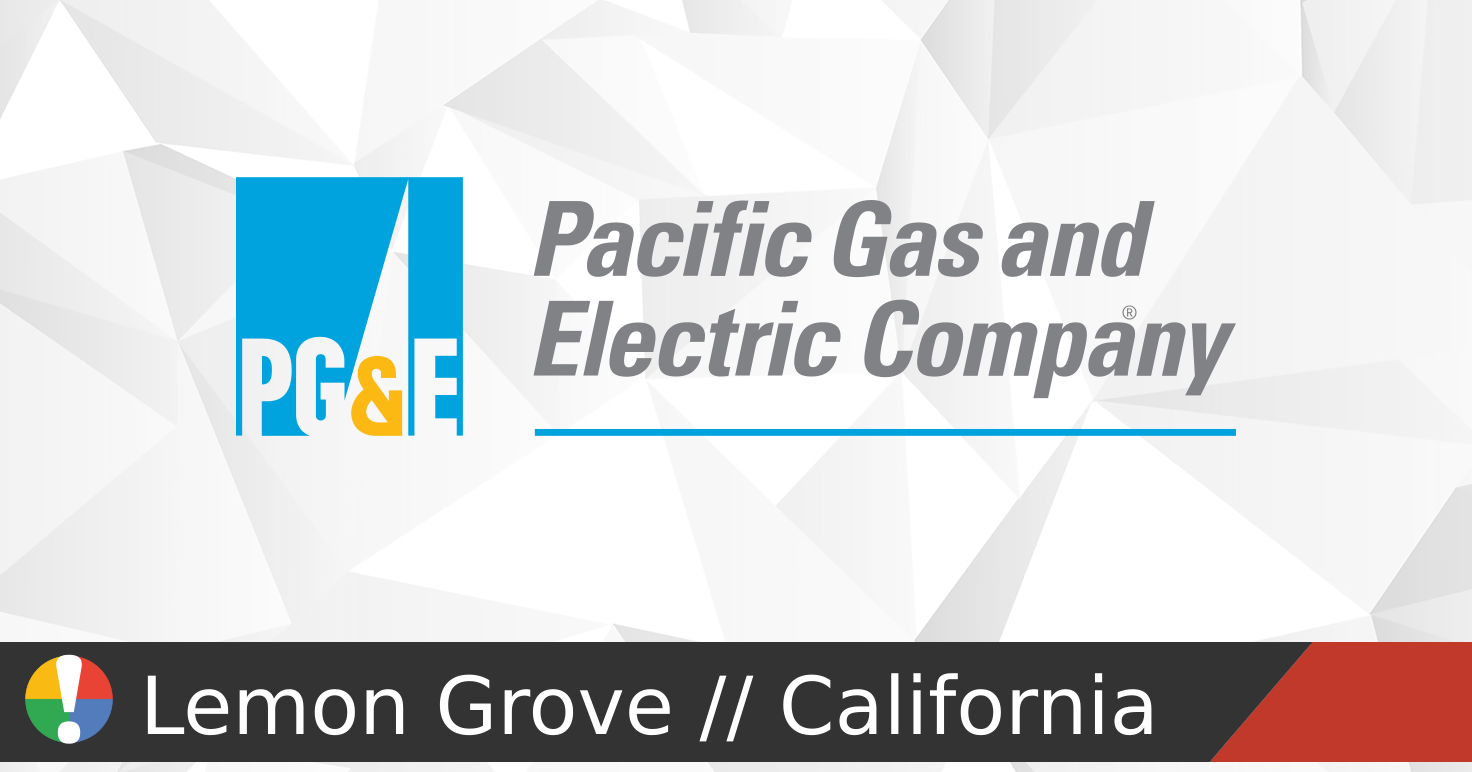 PG&E outages and service status in Lemon Grove, California • Is The ...
